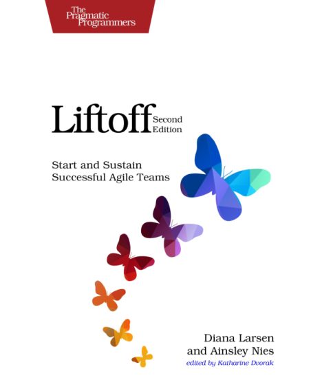 Book Review: Liftoff – Launching Agile Teams & Projects
